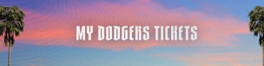 My Dodgers Tickets | Los Angeles Dodgers