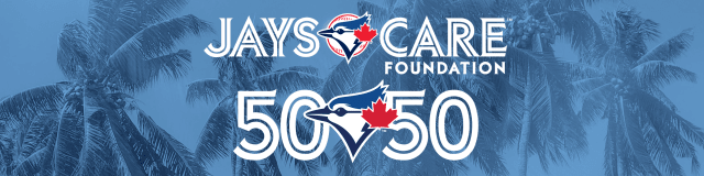 Jays Care Foundation | Spring Training 50-50 Raffle | Toronto Blue Jays