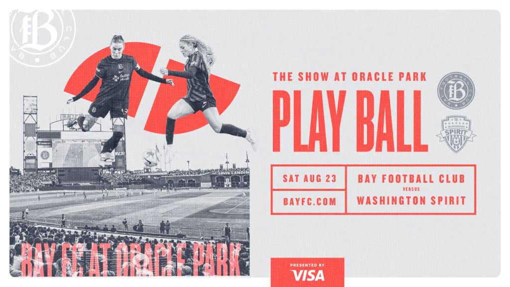 Bay FC vs. Washington Spirit - Oracle Park | Saturday, August 23, 2025 ...