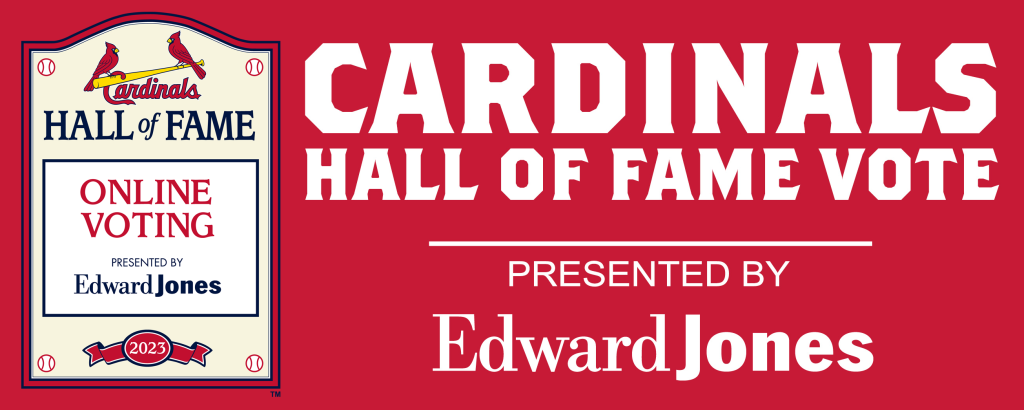 Cardinals Hall of Fame Vote presented by Edward Jones | St. Louis Cardinals