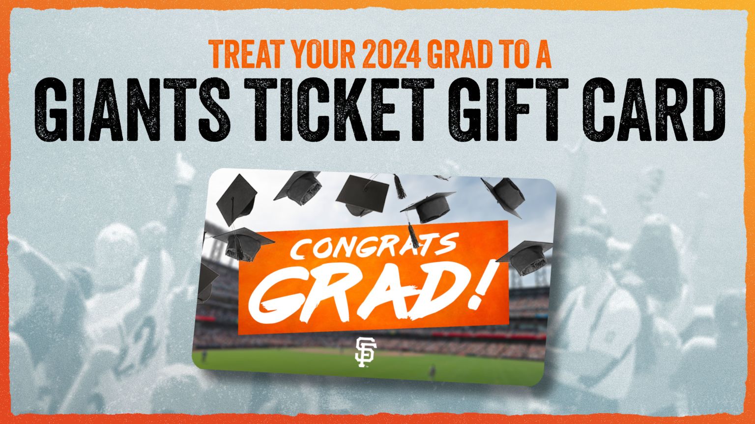 Class of 2024 Graduation Ticket Offer | San Francisco Giants