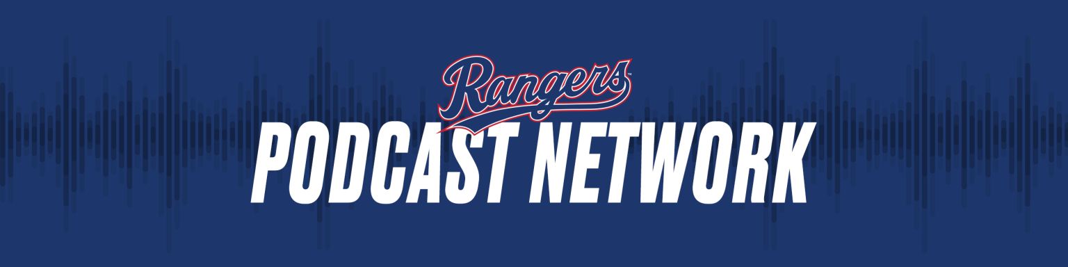 Rangers Podcasts | Texas Rangers