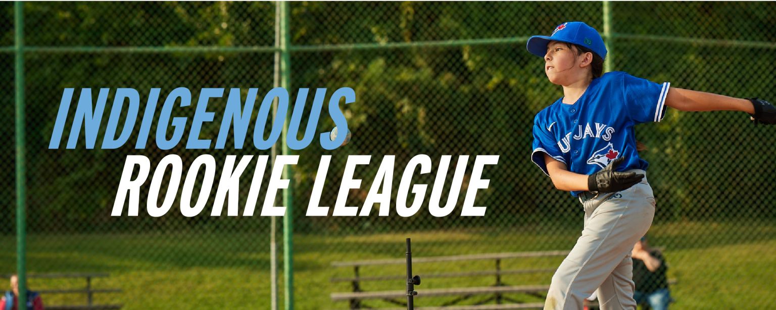 Jays Care | Indigenous Rookie League | Toronto Blue Jays